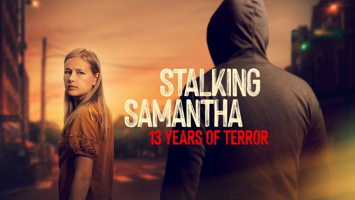Stalking Samantha: 13 Years of Terror | Tele2 Play